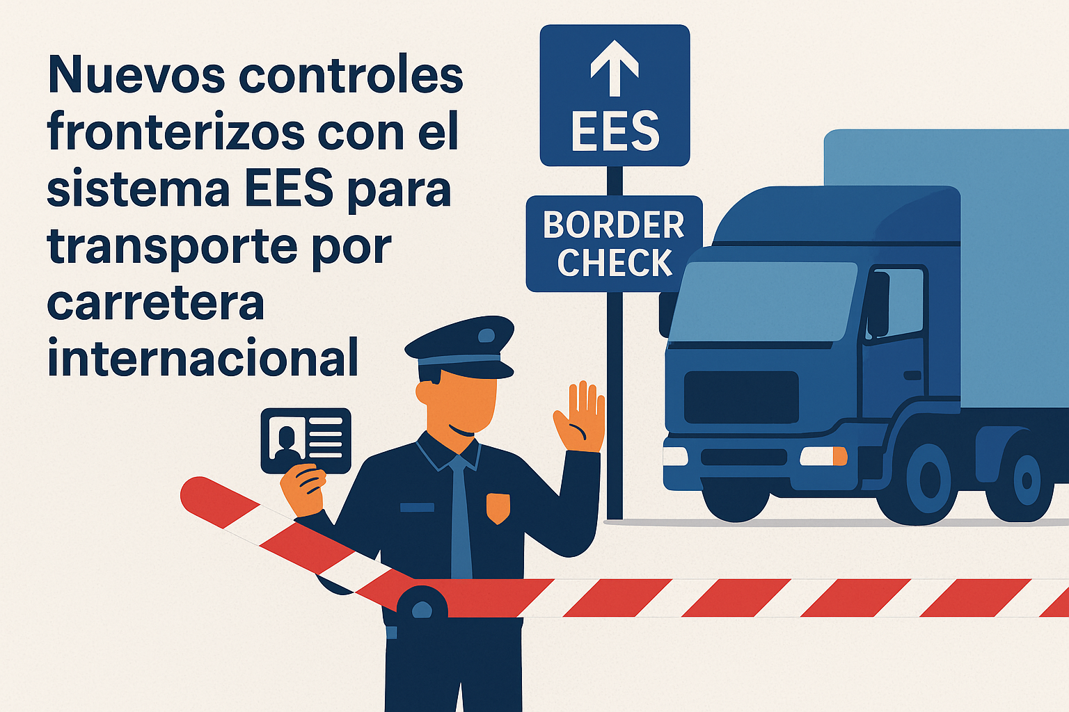 El nuevo sistema EES ya en puertas: qué implica para el transporte por ...